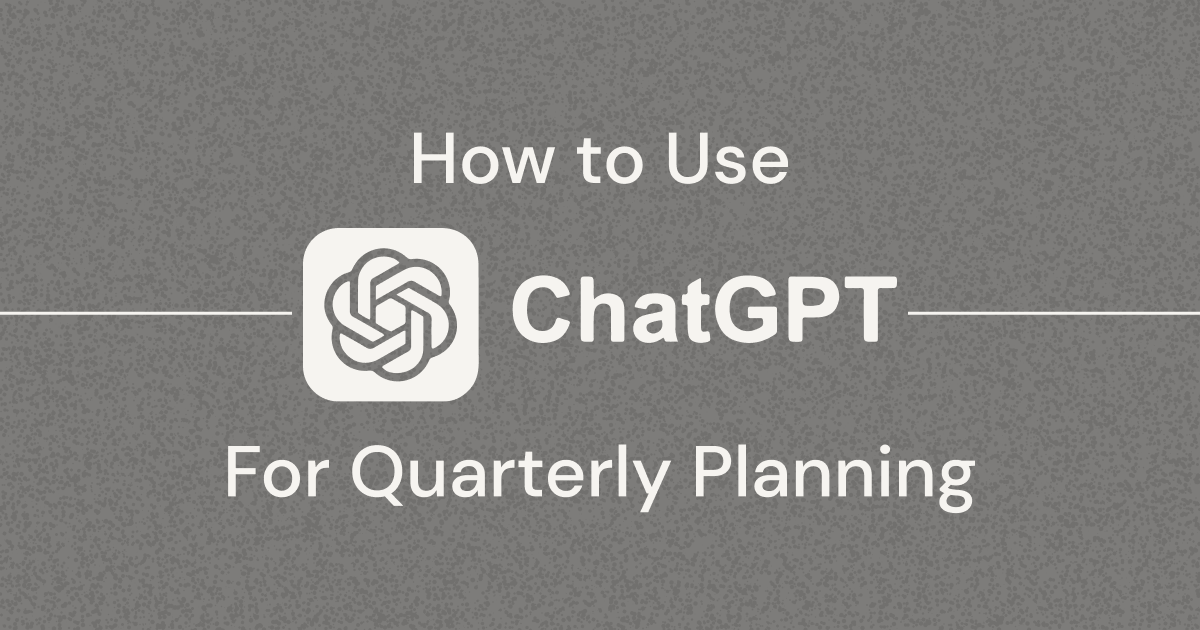 How to Use ChatGPT for Quarterly Planning and Budgeting